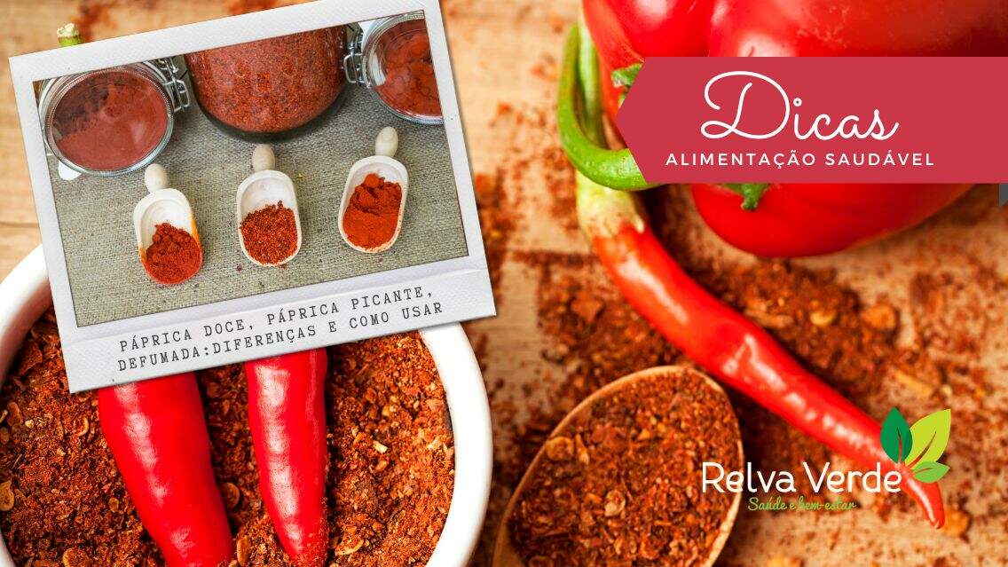 Páprica Doce, Páprica Picante, Páprica Defumada: veja as diferenças
