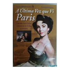 A ULTIMA VEZ QUE VI PARIS