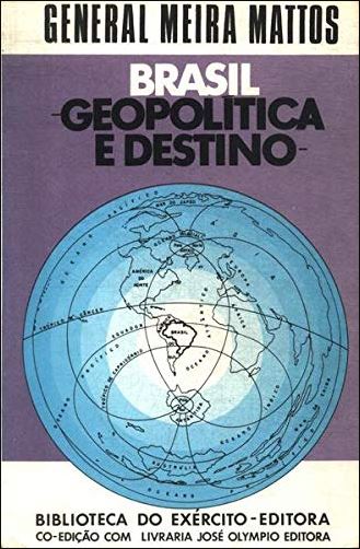 BRASIL - GEOPOLÍTICA E DESTINO - GENERAL MEIRA MATTOS - Sebo e Livraria ...